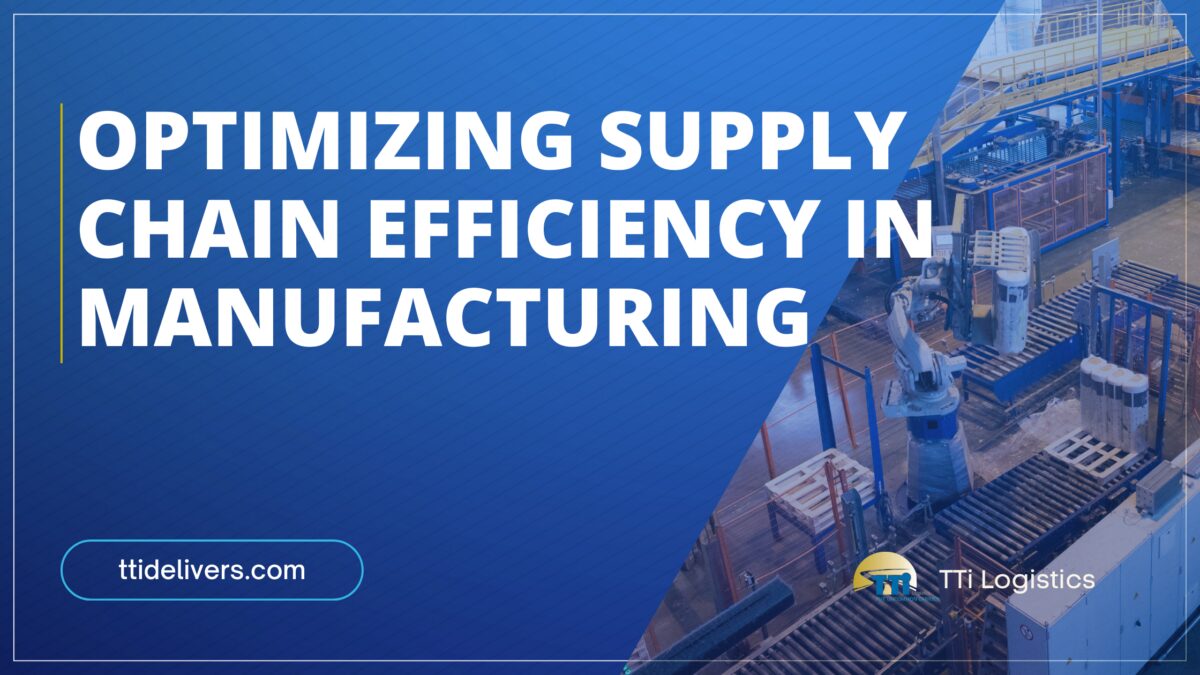 Optimizing Supply Chain Efficiency in Manufacturing