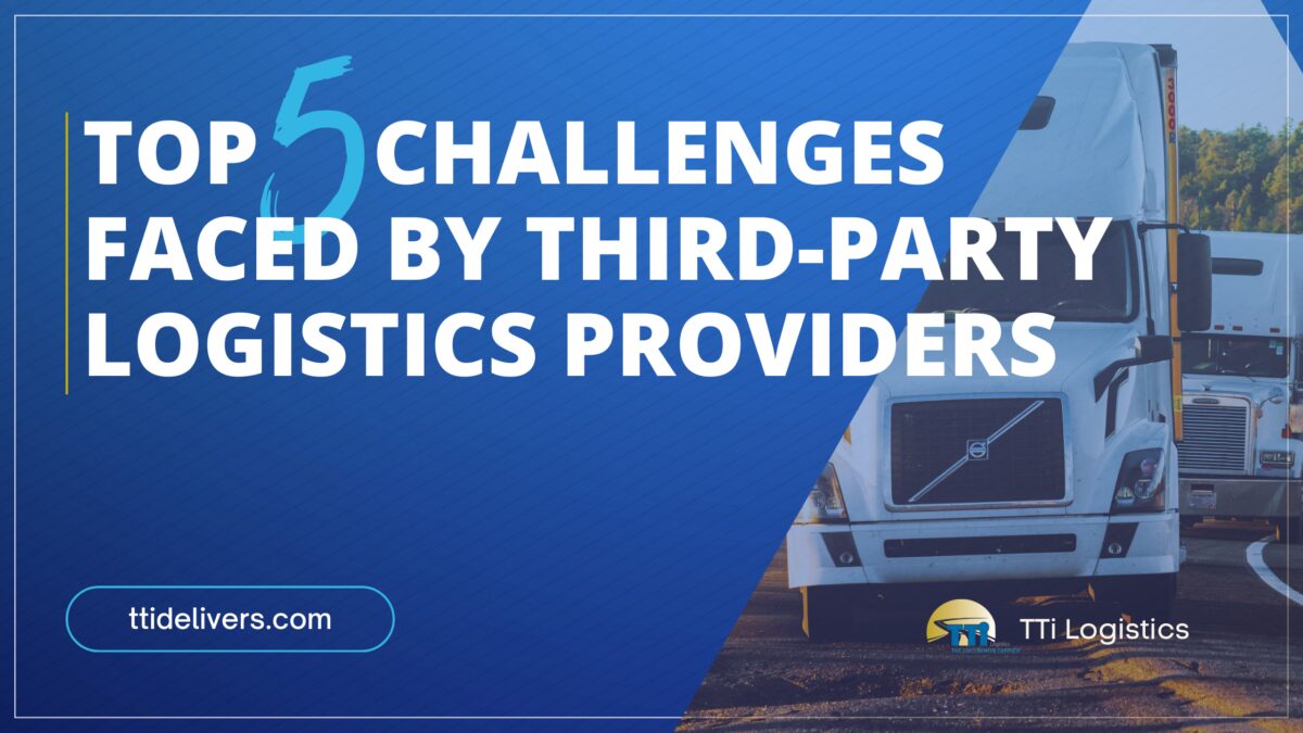 Top 5 Challenges Faced by Third-Party Logistics Providers