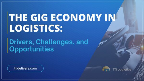 The Gig Economy in Logistics: Drivers, Challenges, and Opportunities